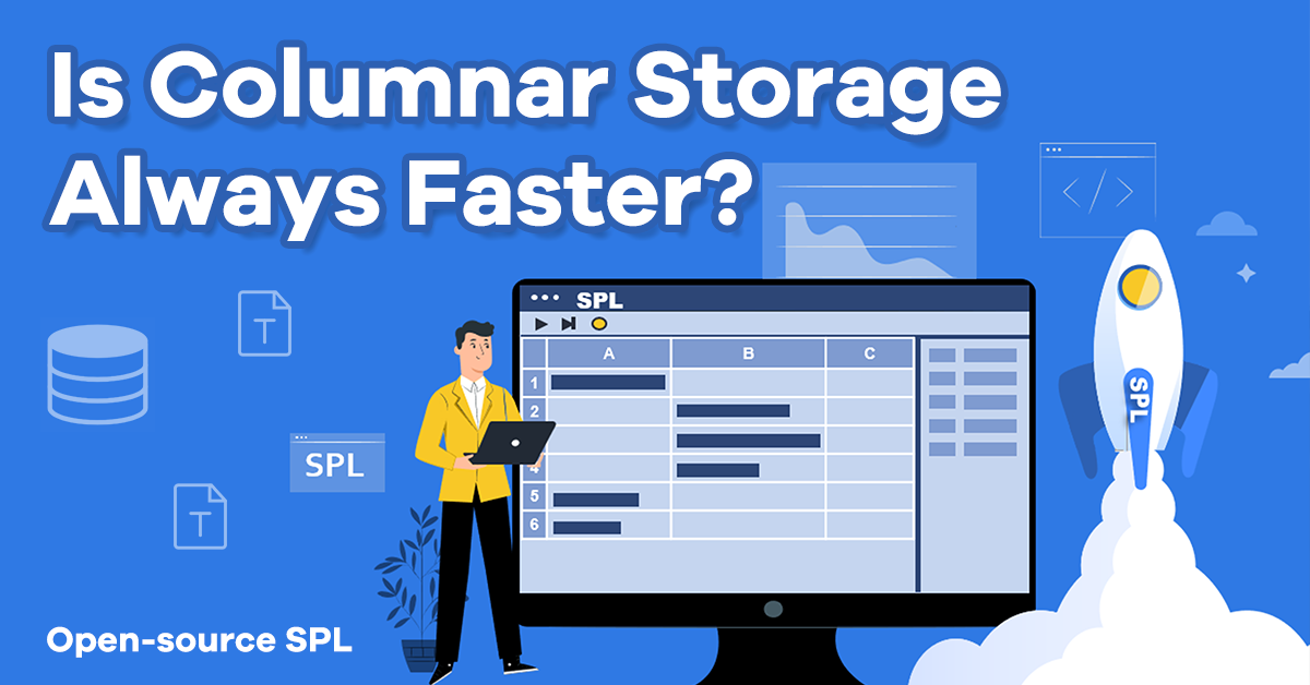 Is Columnar Storage Always Faster? - esProc SPL Official Blog - esProc SPL Official Blog