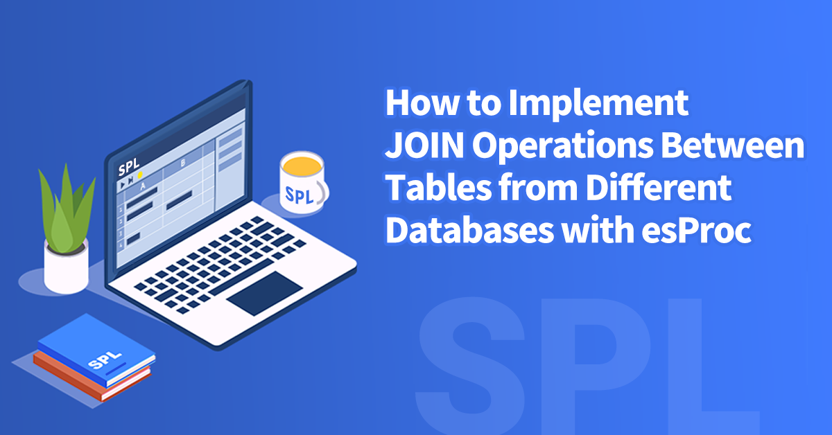 How to Implement JOIN Operations Between Tables from Different ...